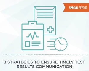 3 Strategies to Ensure Timely Test Results Communication